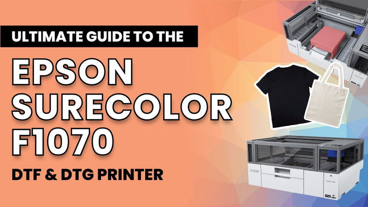 The NEW Epson SureColor F1070: Your Ultimate Guide (DTG & DTF Printer)