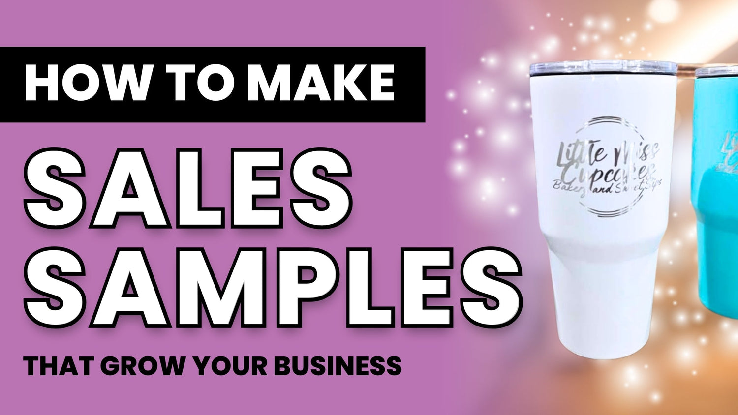 Sell More Products with Sales Samples (How & What to Make)