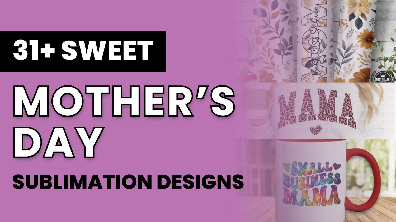 31 Mom-Themed Sublimation Designs for Mother’s Day